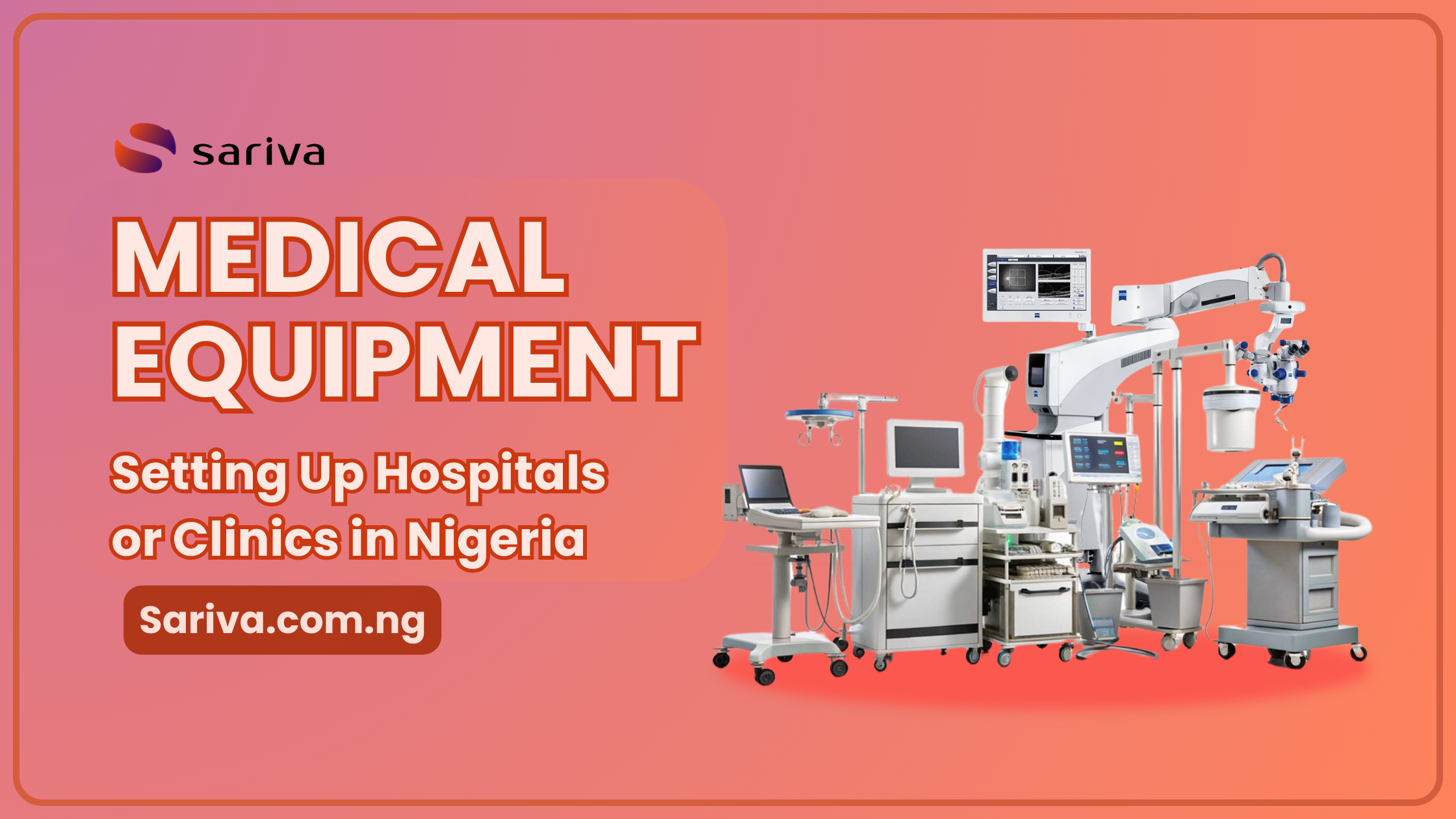 Medical Equipment: Setting Up Hospitals or Clinics in Nigeria - Sariva ...